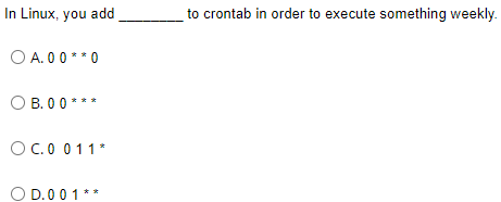 Solved In Linux, you add to crontab in order to execute | Chegg.com