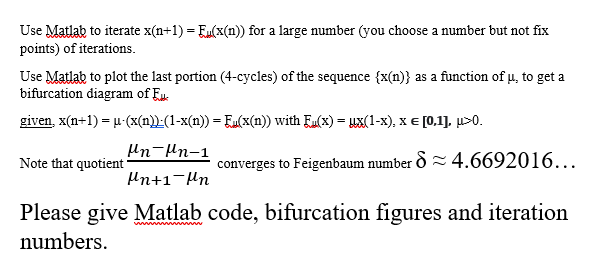 Use Matlab to iterate x(n+1)= F.(x(n)) for a large | Chegg.com