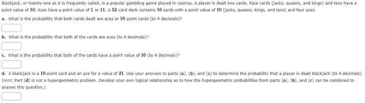 Solved Blackjack, or twenty-one as it is frequently called, | Chegg.com