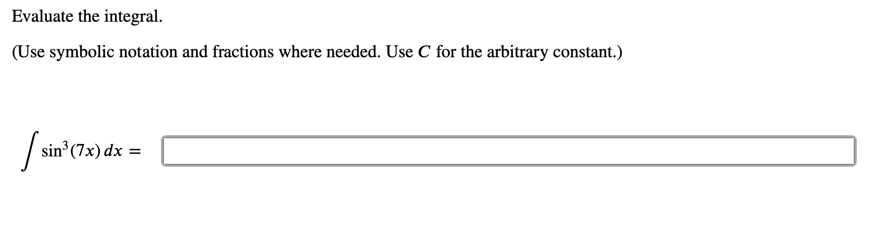 Solved Evaluate the integral. (Use symbolic notation and | Chegg.com