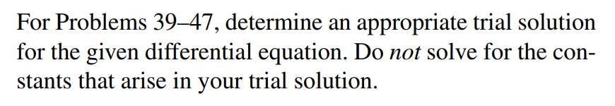 Solved For Problems 39-47, determine an appropriate trial | Chegg.com