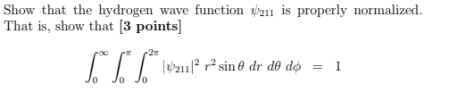 Solved Show that the hydrogen wave function 0211 is properly | Chegg.com