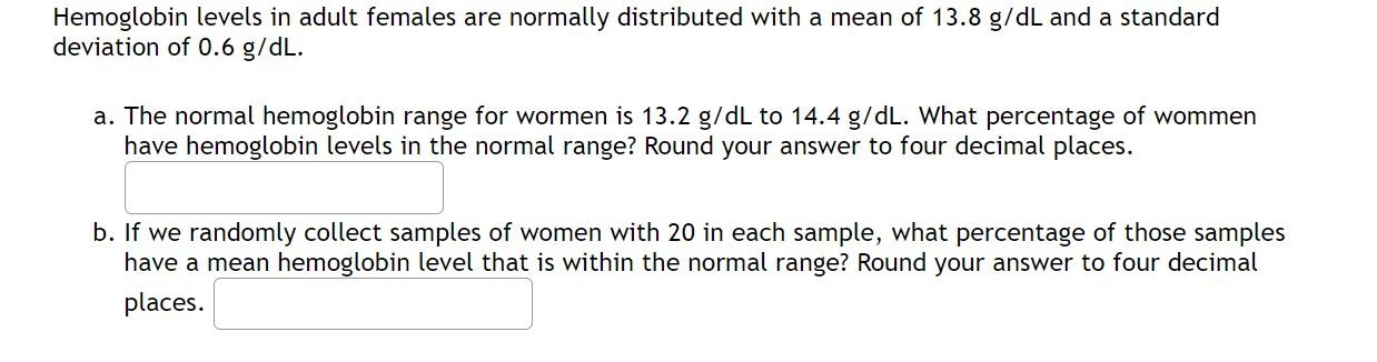 Solved Hemoglobin levels in adult females are normally | Chegg.com