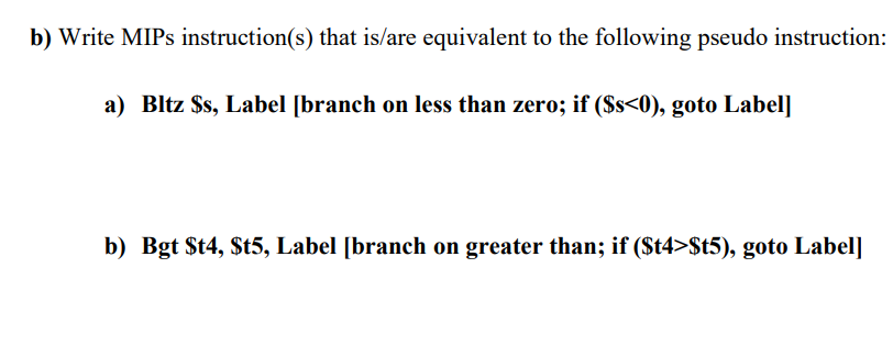 Solved b) Write MIPs instruction(s) that is/are equivalent | Chegg.com