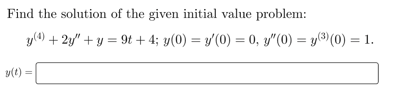 Solved Find the solution of the given initial value problem: | Chegg.com