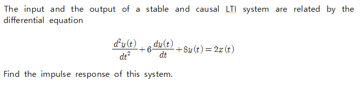 Solved The input and the output of a stable and causal LTI | Chegg.com