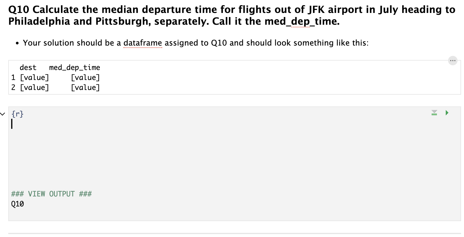 Solved Q10 ﻿Calculate the median departure time for flights | Chegg.com