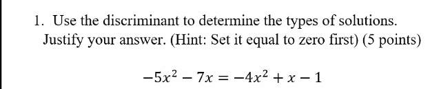 Solved 1. Use the discriminant to determine the types of | Chegg.com