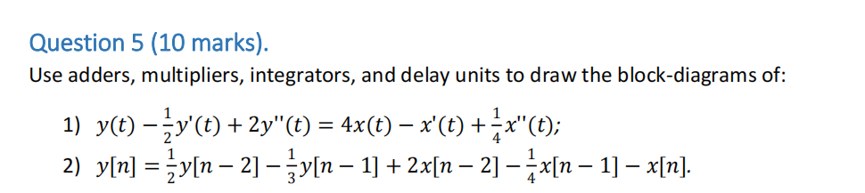 Solved Question 5 (10 marks). Use adders, multipliers, | Chegg.com