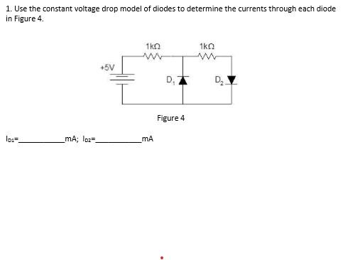 Solved 1. Use the constant voltage drop model of diodes to | Chegg.com