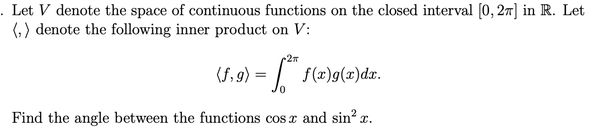 Solved . Let V denote the space of continuous functions on | Chegg.com