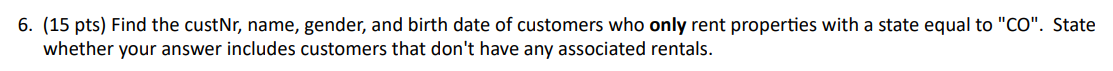 Solved Customer (custNr, name, baseLoc,birthDt, gender) | Chegg.com