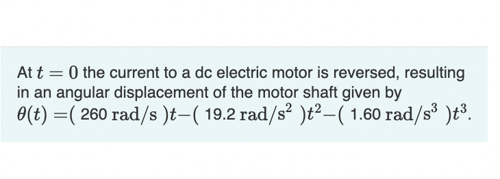 Solved At what time is the angular velocity of the motor | Chegg.com