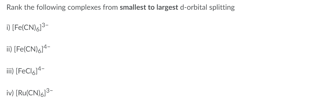 Solved Rank the following complexes from smallest to largest | Chegg.com