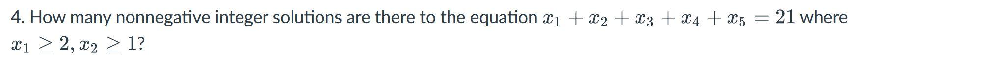 Solved 4. How many nonnegative integer solutions are there | Chegg.com