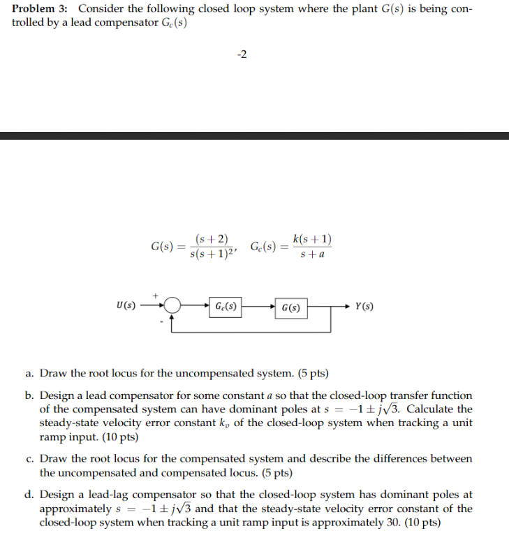 Solved Problem 3: Consider the following closed loop system | Chegg.com