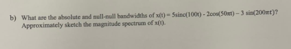 Solved b) What are the absolute and null-null bandwidths of | Chegg.com