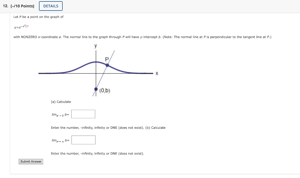 Solved Let P be a point on the graph of y=e−x2/7 with | Chegg.com