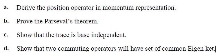 a. ﻿Derive the position operator in momentum | Chegg.com