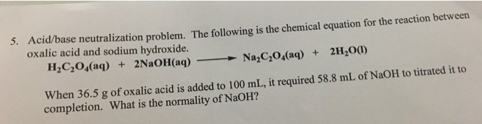 Solved 5. Acid/base neutralization problem. The following is | Chegg.com