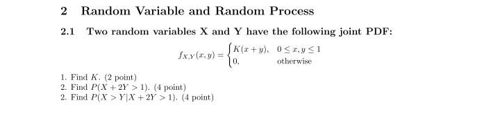 Solved 2.1 2 Random Variable and Random Process Two random | Chegg.com