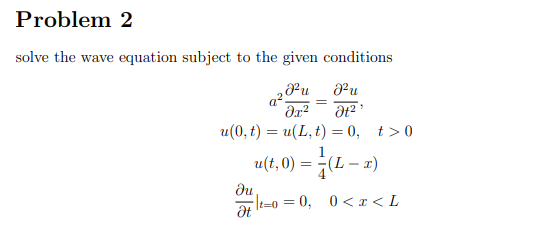 Solved solve the wave equation subject to the given | Chegg.com