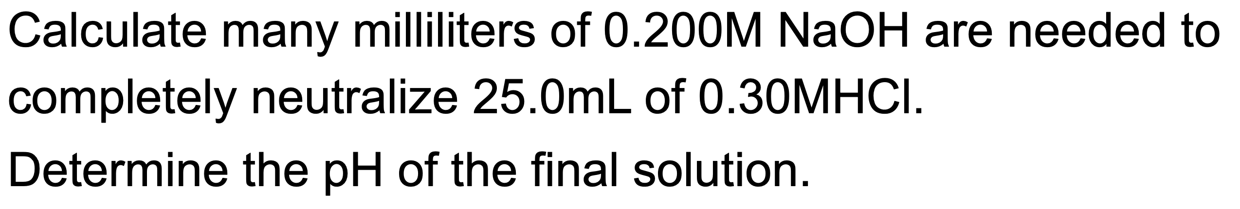 Solved Calculate many milliliters of 0.200MNaOH are needed | Chegg.com