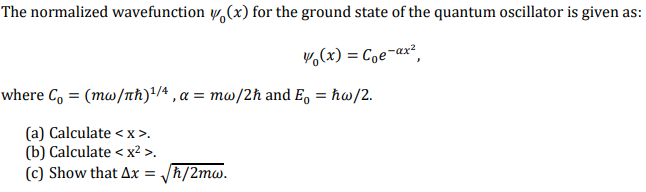 Solved The normalized wavefunction y(x) for the ground state | Chegg.com