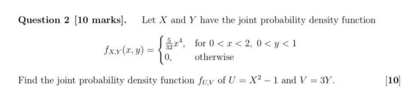Solved Question 2 [10 marks]. Let X and Y have the joint | Chegg.com