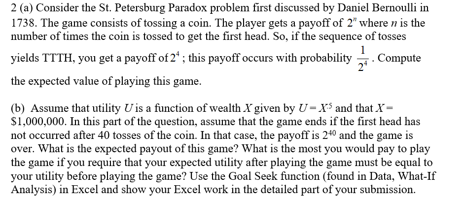 Solved 2 (a) Consider the St. Petersburg Paradox problem | Chegg.com