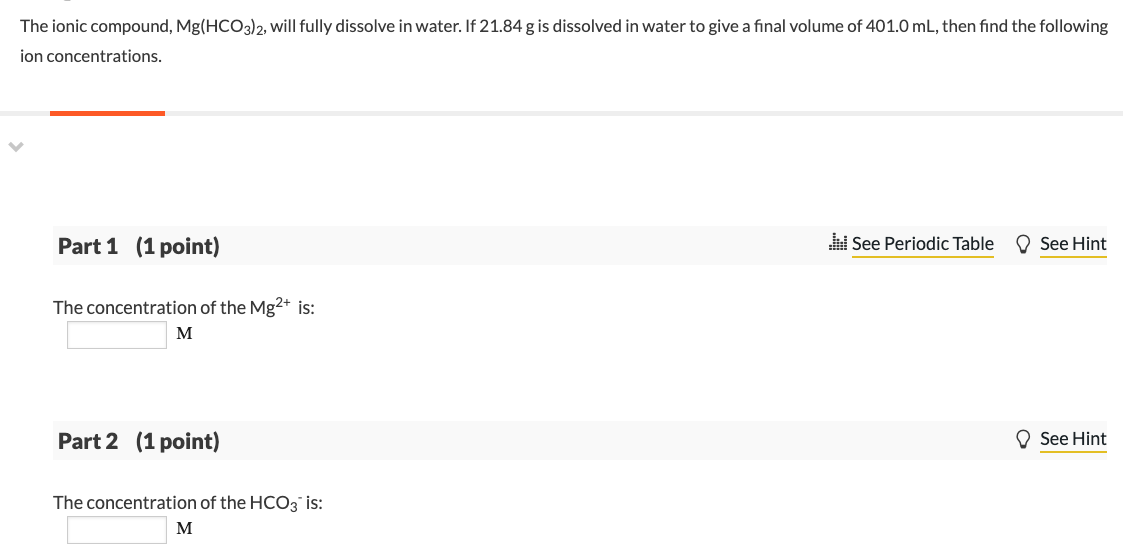 Solved The ionic compound, Mg(HCO3)2, will fully dissolve in | Chegg.com
