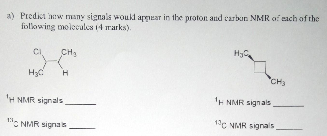 [Solved]: a) Predict how many signals would appear in the