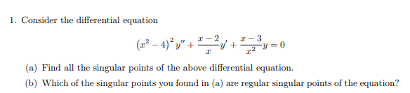 Solved 1. Consider the differential equation (224)® ," + | Chegg.com