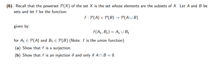 Solved (6). Recall that the powerset P(X) of the set X is | Chegg.com