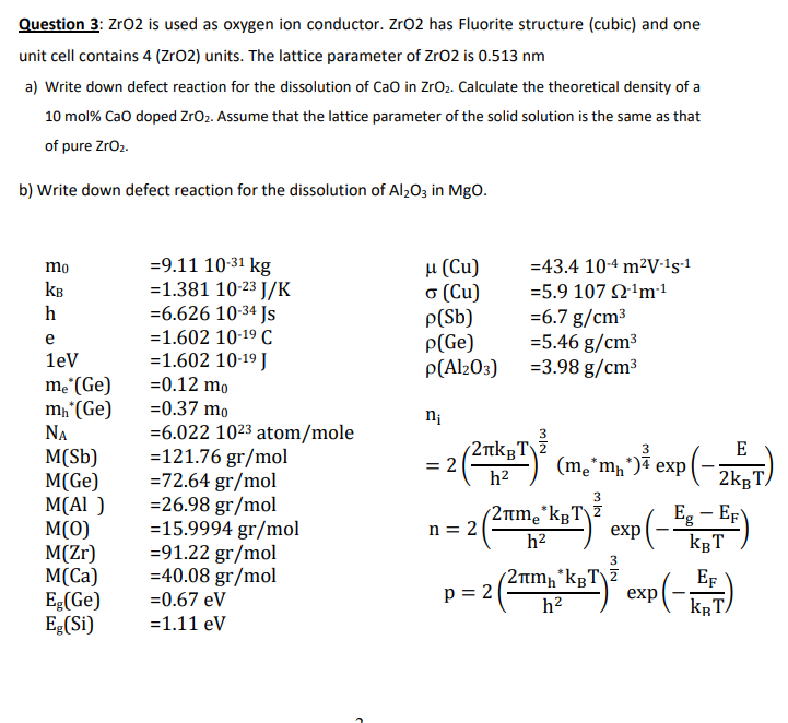 Solved Question 3: ZrO2 is used as oxygen ion conductor. | Chegg.com