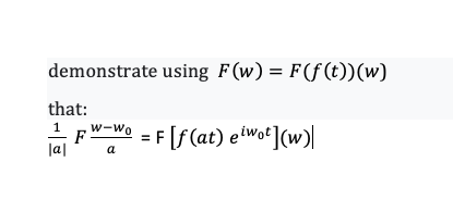 Solved demonstrate using F(w) = f(f(t))(w) that: FWW = F [f | Chegg.com