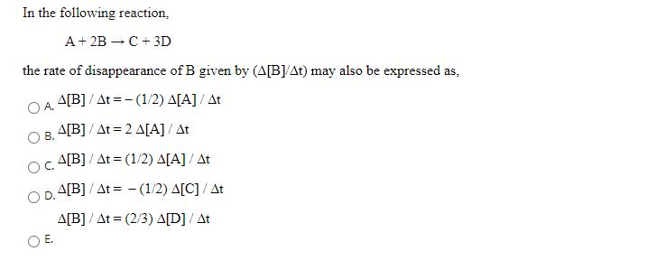 Solved In the following reaction, A+ 2B – C+ 3D the rate of | Chegg.com