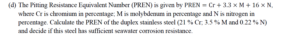 Solved (d) The Pitting Resistance Equivalent Number (PREN) | Chegg.com