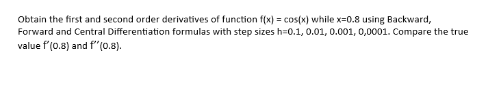Solved Obtain the first and second order derivatives of | Chegg.com