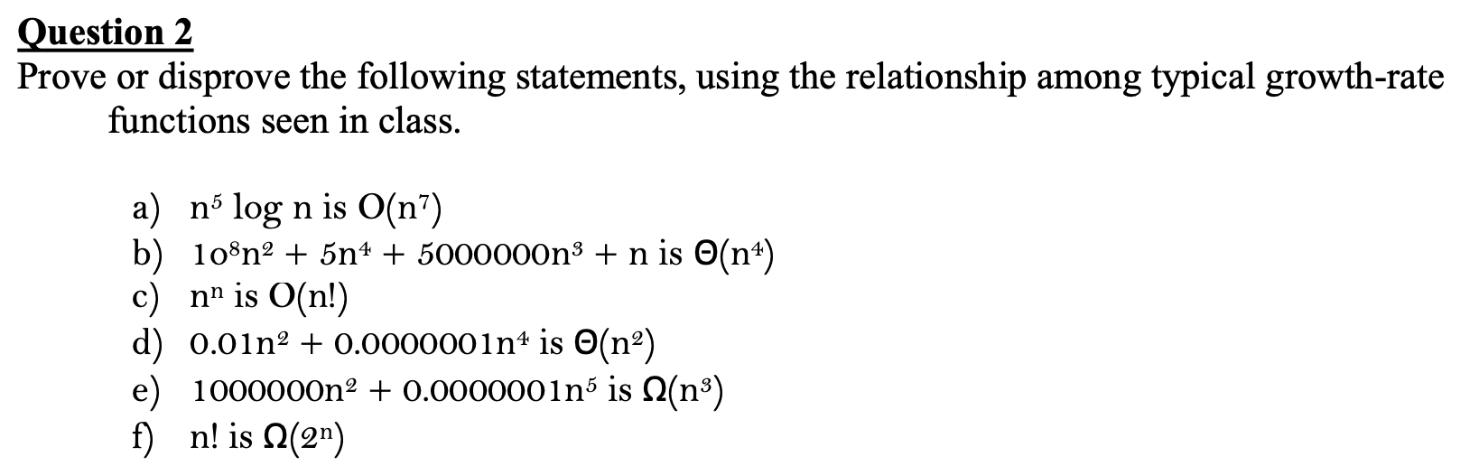 Solved Question 2 Prove or disprove the following | Chegg.com