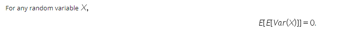 Solved For any random variable X, E[ E[ Var(]]= 0. if X20, | Chegg.com