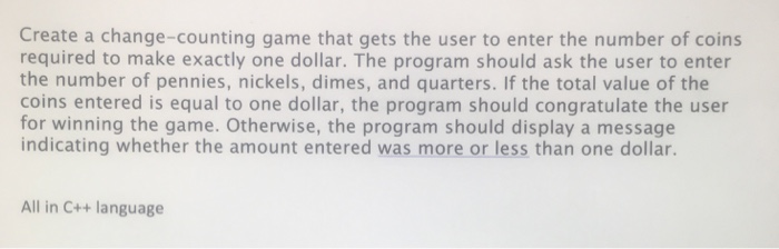 Solved Create a change-counting game that gets the user to | Chegg.com