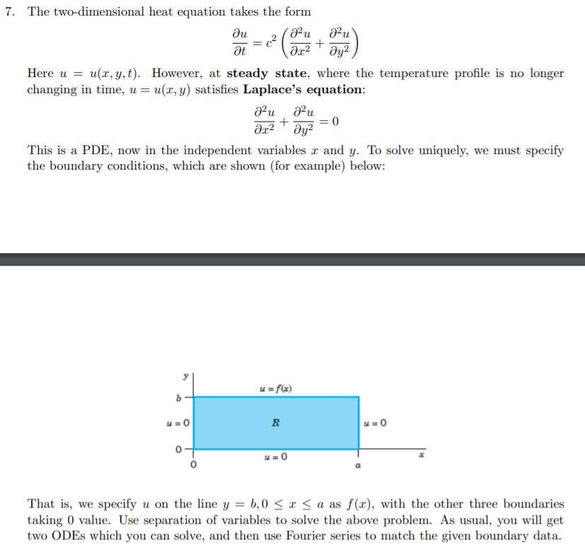 Solved 7. The two-dimensional heat equation takes the form | Chegg.com