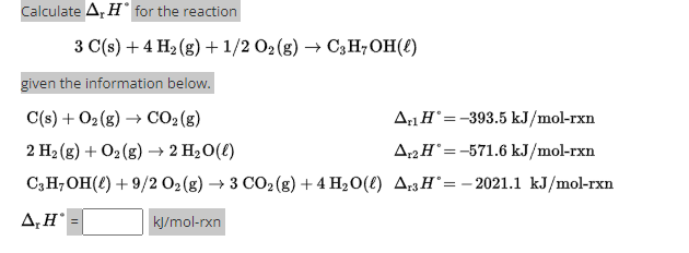 Solved 3C(s)+4H2( g)+1/2O2( g)→C3H7OH(ℓ) given the | Chegg.com