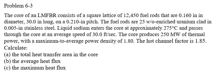 Problem 6-3 The core of an LMFBR consists of a square | Chegg.com