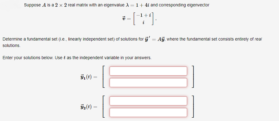 Solved Suppose A is a 2×2 real matrix with an eigenvalue | Chegg.com