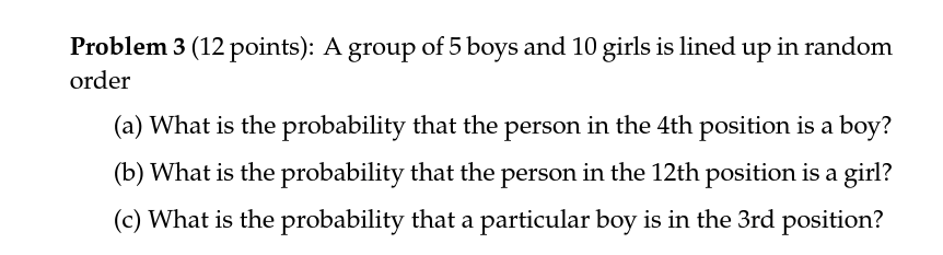 Solved Problem 3 (12 points): A group of 5 boys and 10 girls | Chegg.com