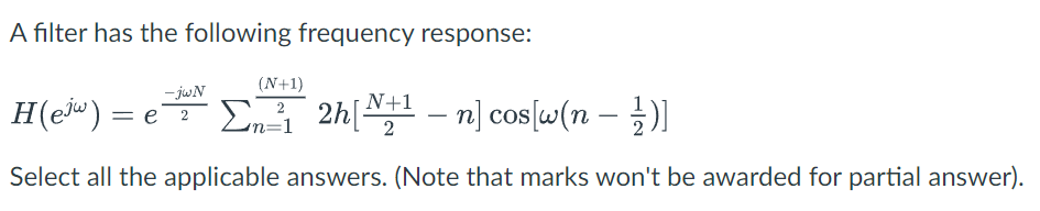 Solved A filter has the following frequency response: -WN = | Chegg.com