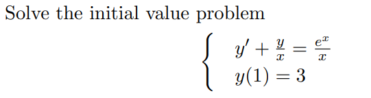 Solved Solve the initial value problem {y′+xy=xexy(1)=3 | Chegg.com