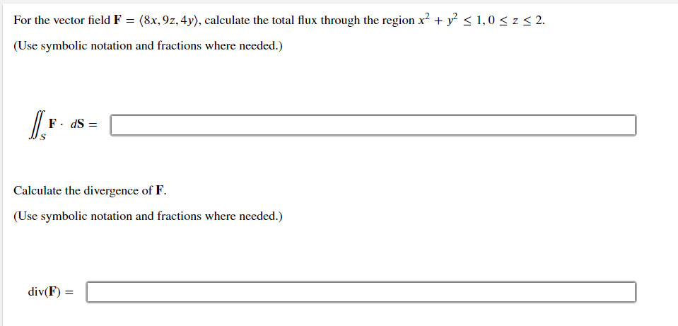 Solved For the vector field F = (8x, 9z, 4y), calculate the | Chegg.com